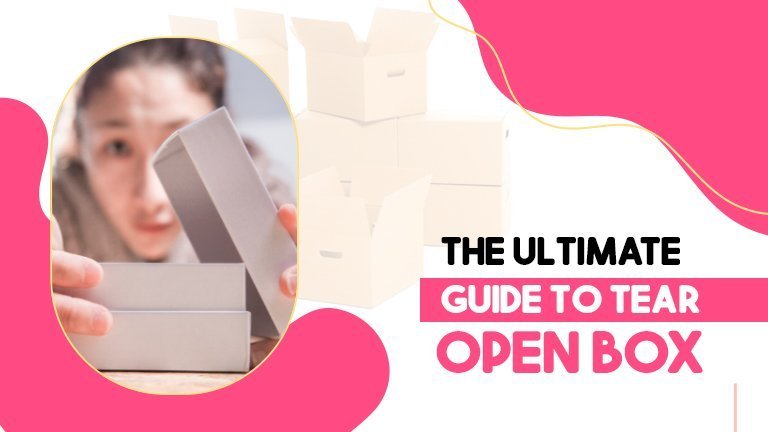 The Ultimate Guide to Tear open box - Package N' Go